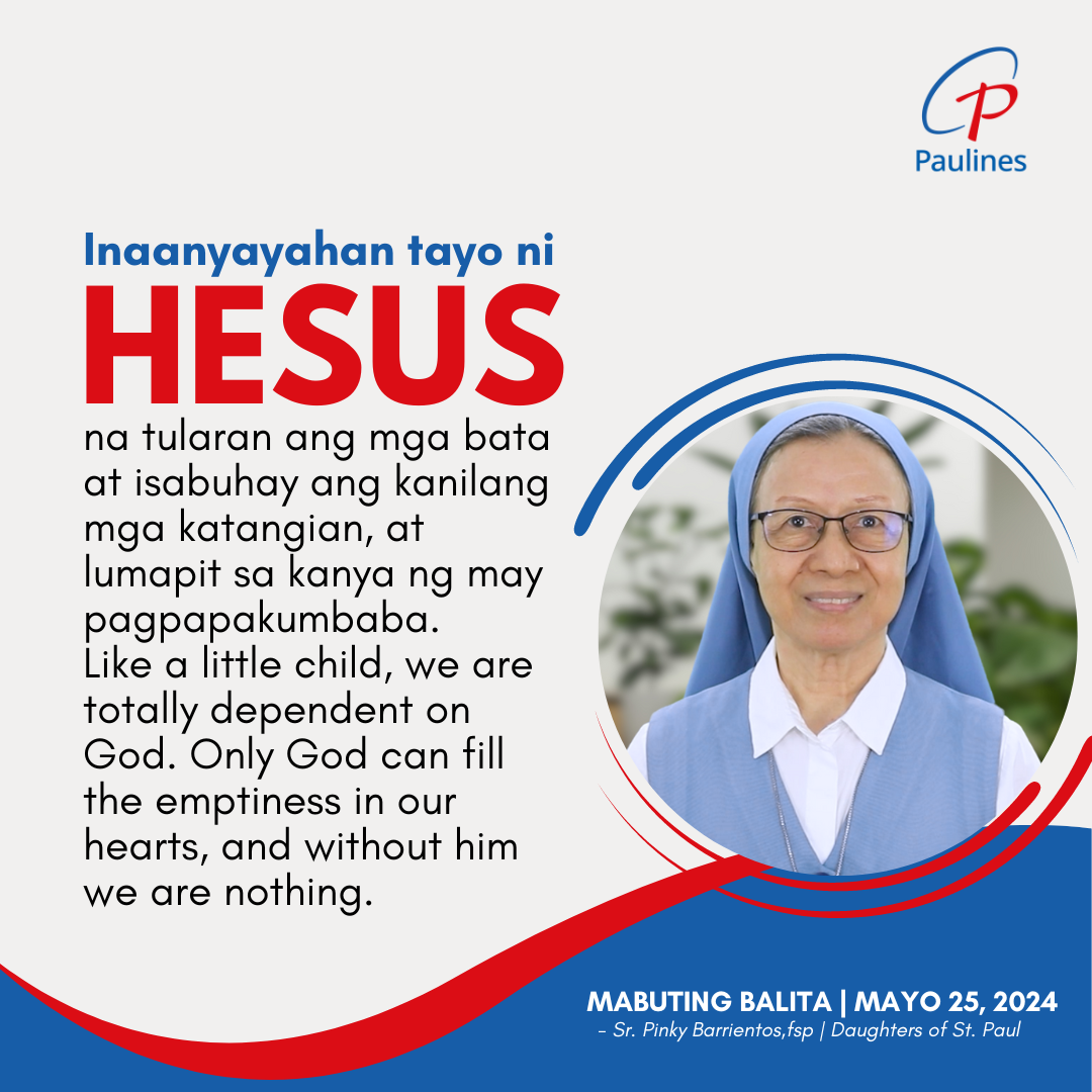 Mayo 25, 2024 – Sabado sa Ika-7 Linggo ng Taon – Daughters of Saint Paul