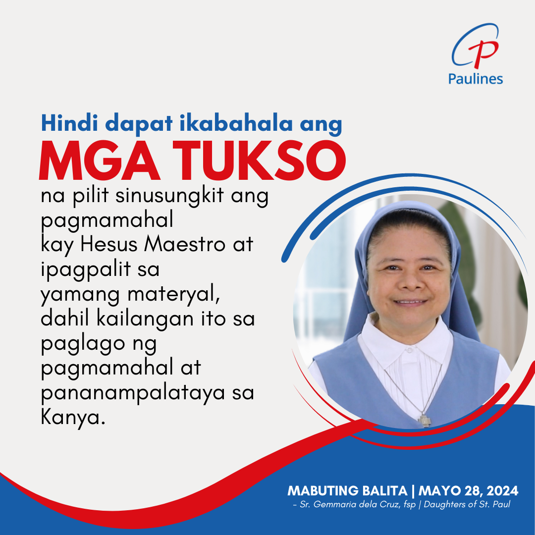 Mayo 28, 2024 – Martes sa Ika-8 Linggo ng Taon – Daughters of Saint Paul